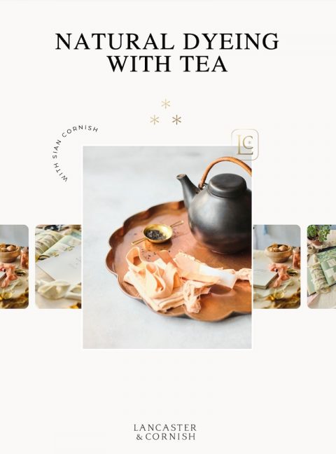 Dyeing With Tea | Lancaster & Cornish
